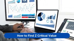 How to Find Z Critical Value from Z Tables Manually